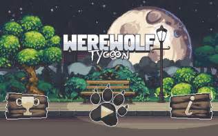 Mobile Game of the Months of June-Aug- Werewolf Tycoon- July 26th 2017 ...